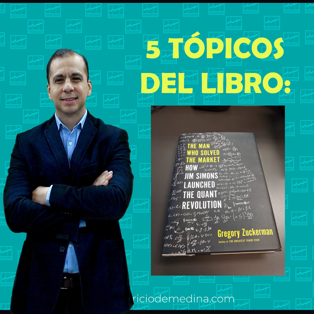 CINCO PUNTOS RELEVANTES DEL LIBRO “THE MAN WHO SOLVED THE MARKET ... CINCO PUNTOS RELEVANTES DEL LIBRO “THE MAN WHO SOLVED THE MARKET ...
